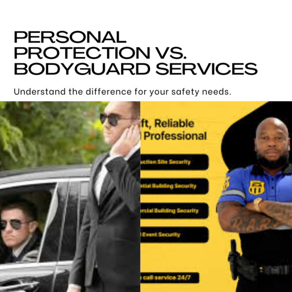 Personal Protection vs. Bodyguard: Key Distinctions